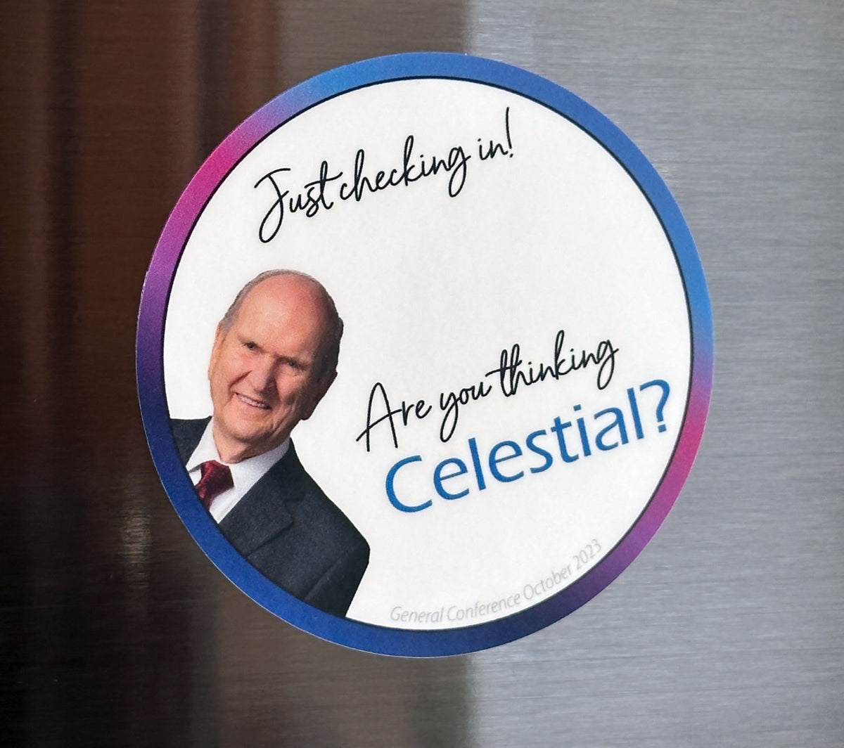 "Think Celestial" Reminder Sticker with President Nelson — LDS Honey